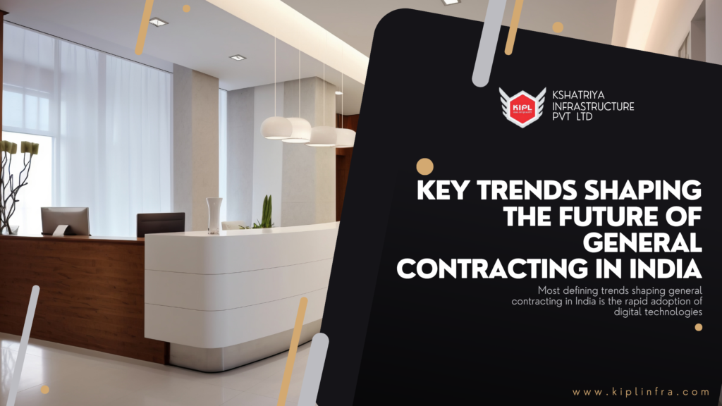 Key Trends Shaping the Future of General Contracting in India ...
